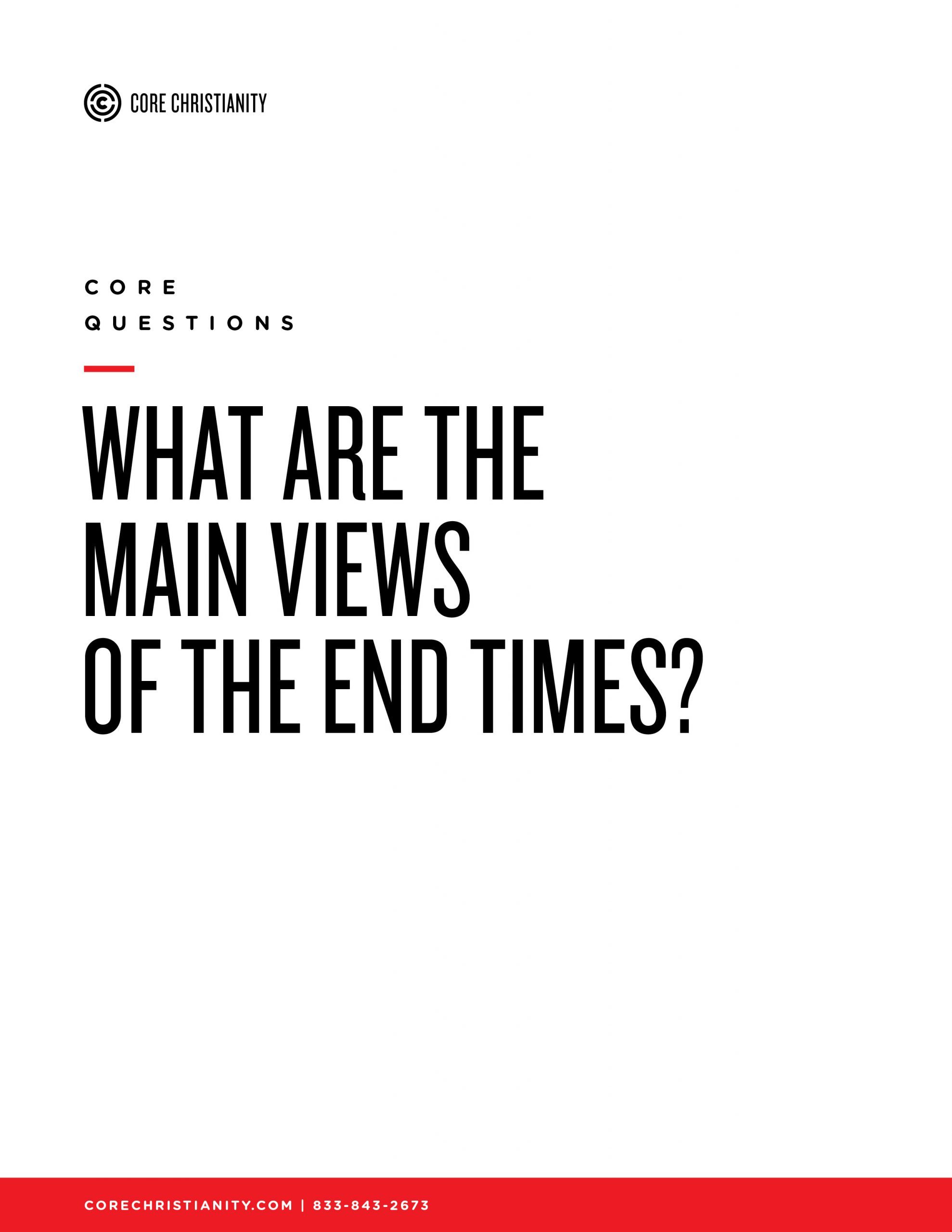 What are the Main Views of the End Times? – Core Christianity