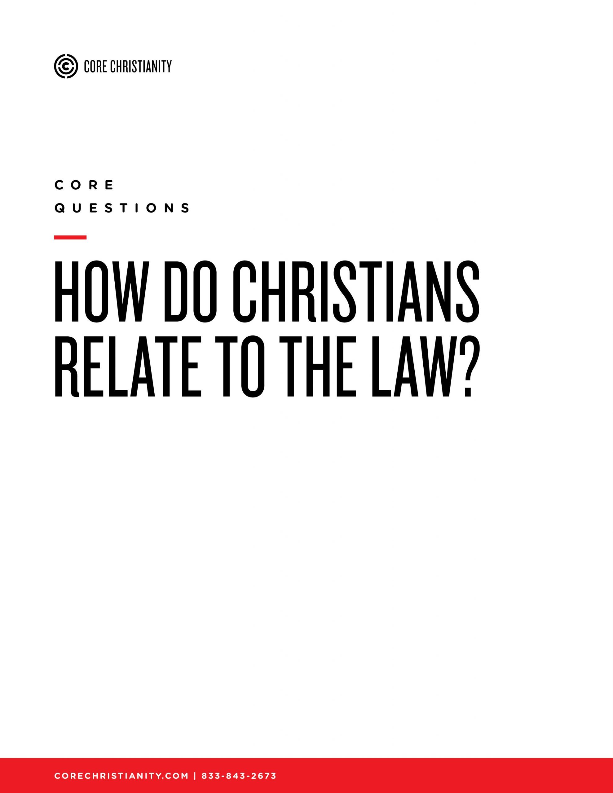 How Do Christians Relate to the Law? – Core Christianity