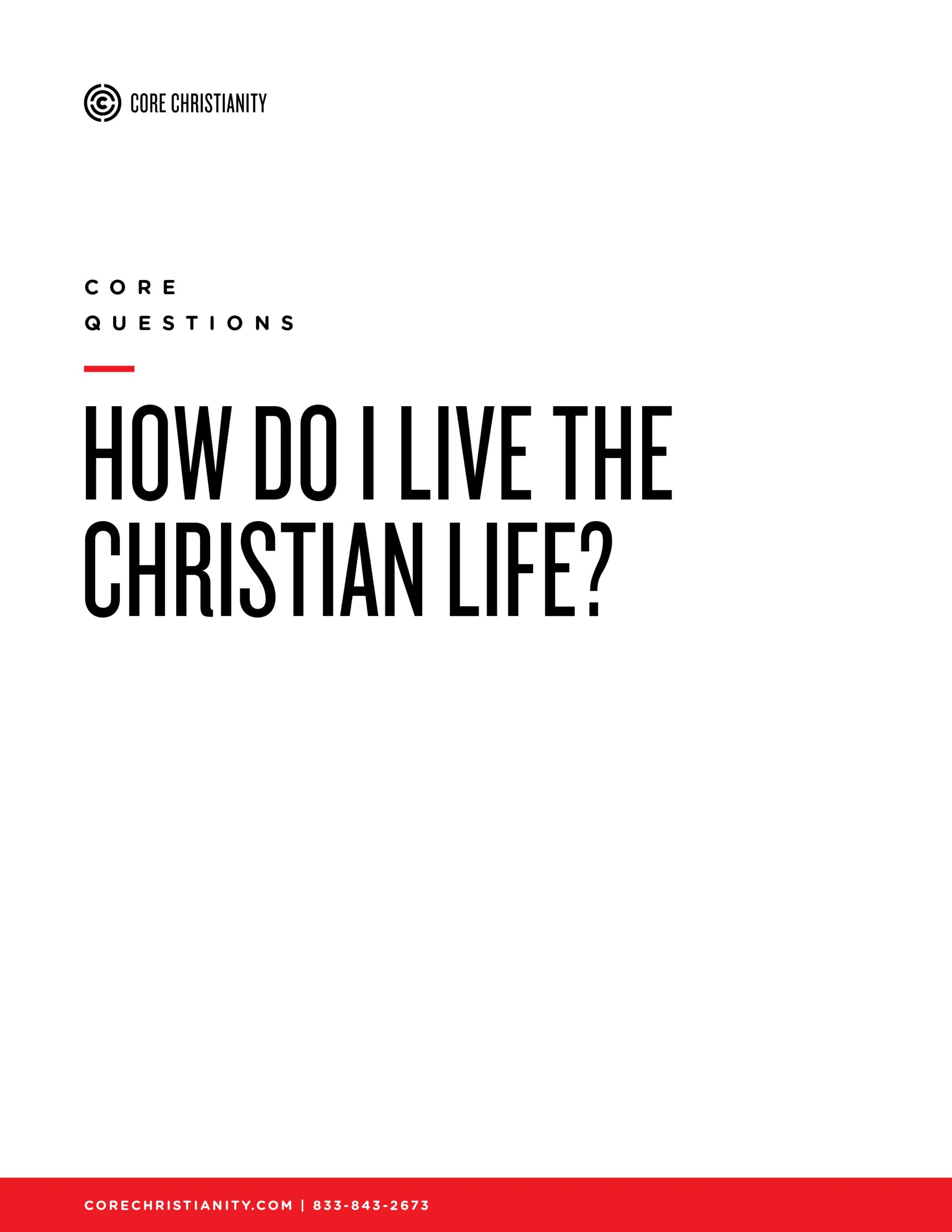 How Do I Live the Christian Life? – Core Christianity