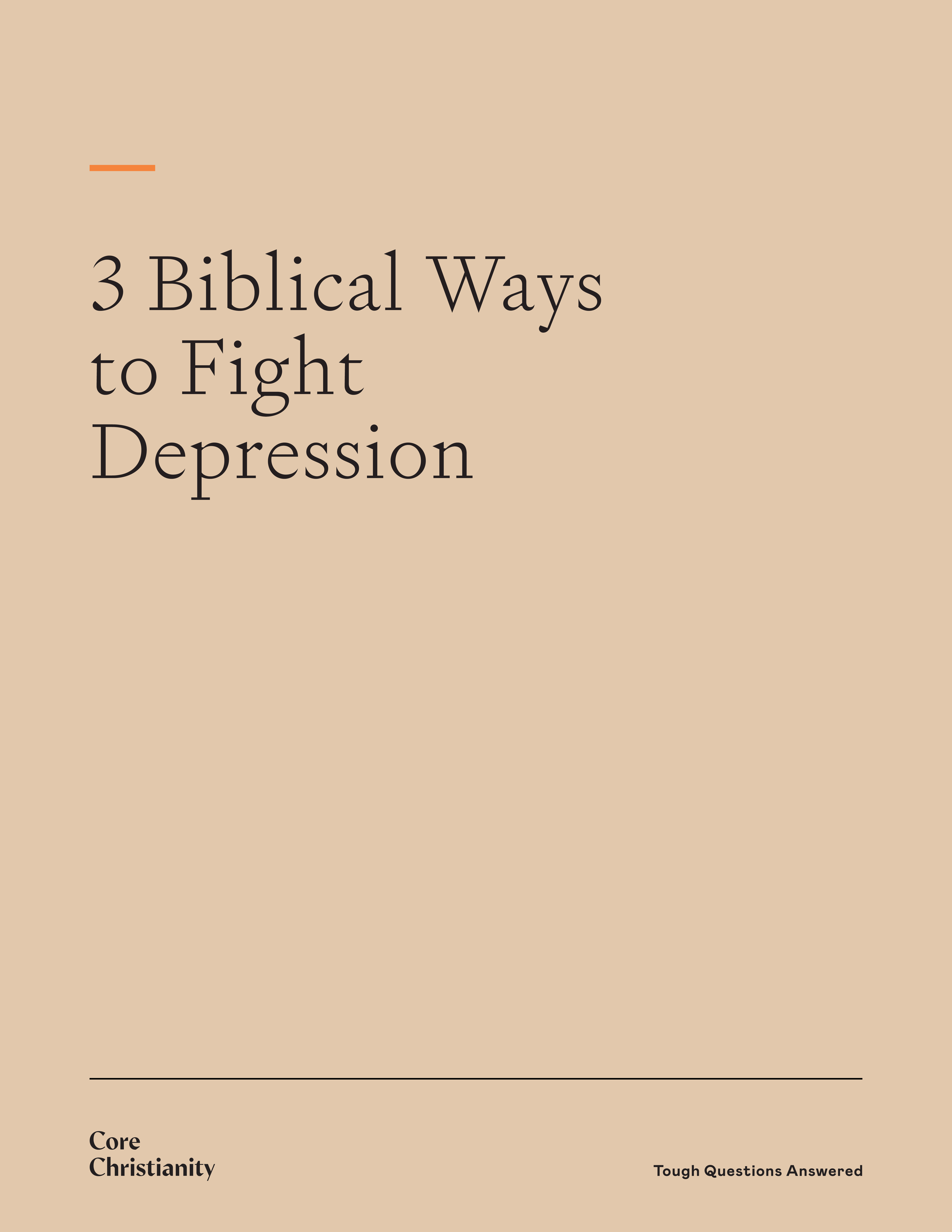 3 Biblical Ways To Fight Depression Core Christianity